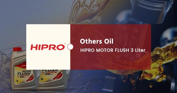 HIPRO MOTOR FLUSH 3 Liter | Hipro Lubricant